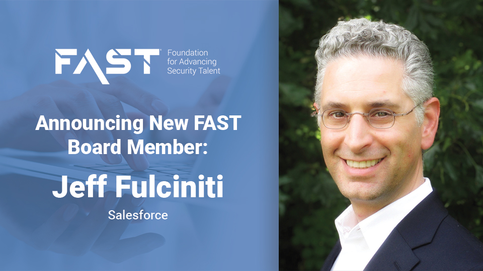 Foundation for Advancing Security Talent Welcomes Jeff Fulciniti to the ...
