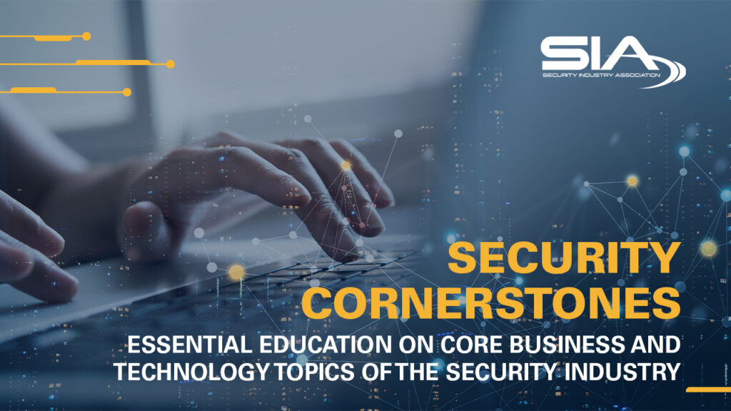 Security Cornerstones Learning Series - Security Industry Association