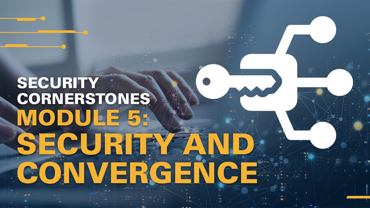 Security Cornerstones Learning Series - Security Industry Association